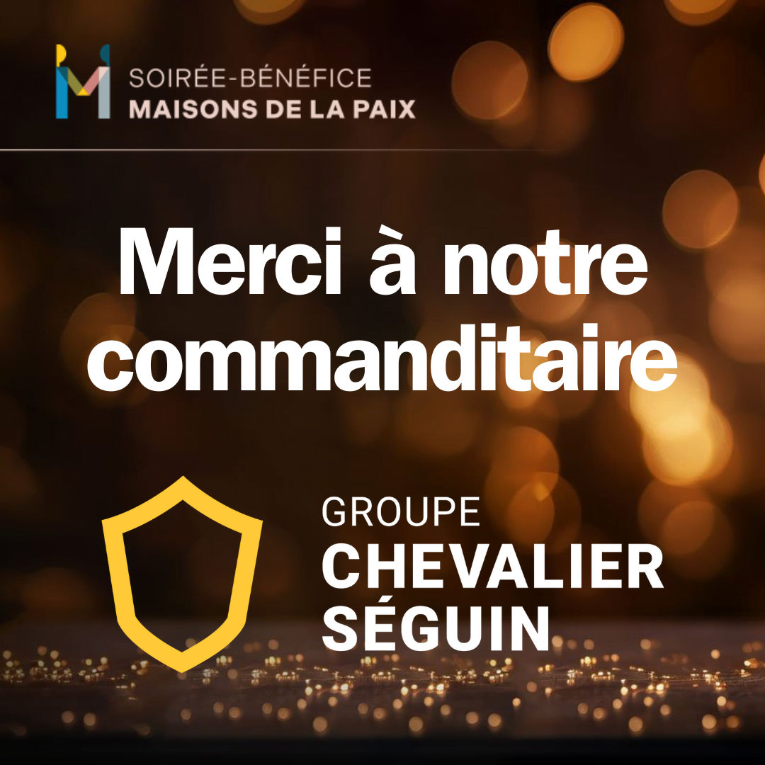 Merci au Groupe Chevalier-Séguin | Maisons de la Paix