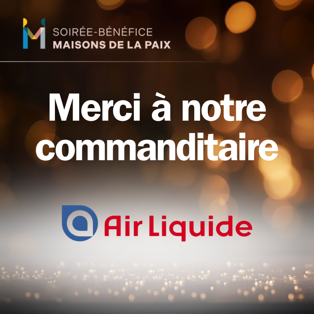 Merci au commanditaire Air Liquide | Maisons de la Paix